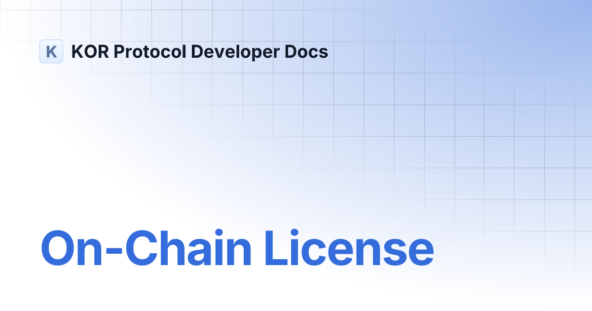 On-Chain License | KOR Protocol Developer Docs