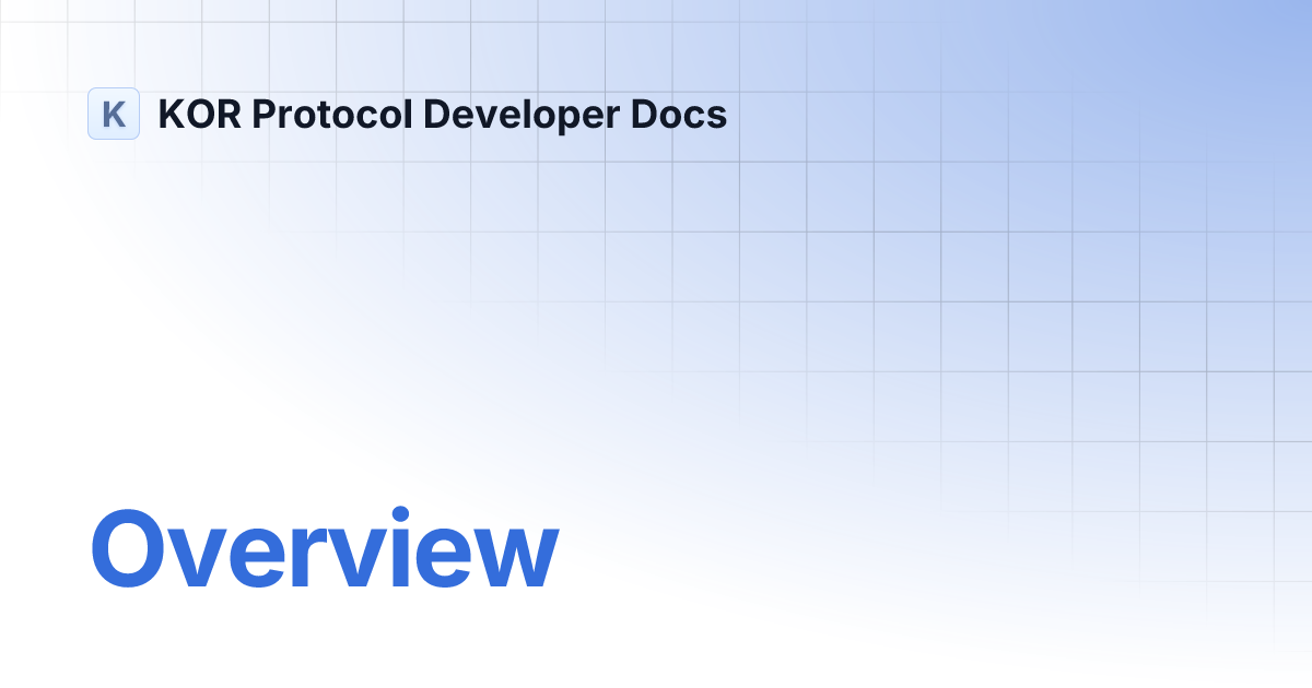 Overview | KOR Protocol Developer Docs
