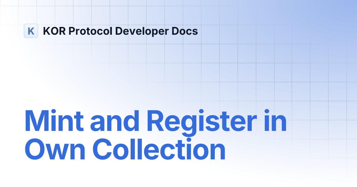 Mint and Register in Own Collection | KOR Protocol Developer Docs