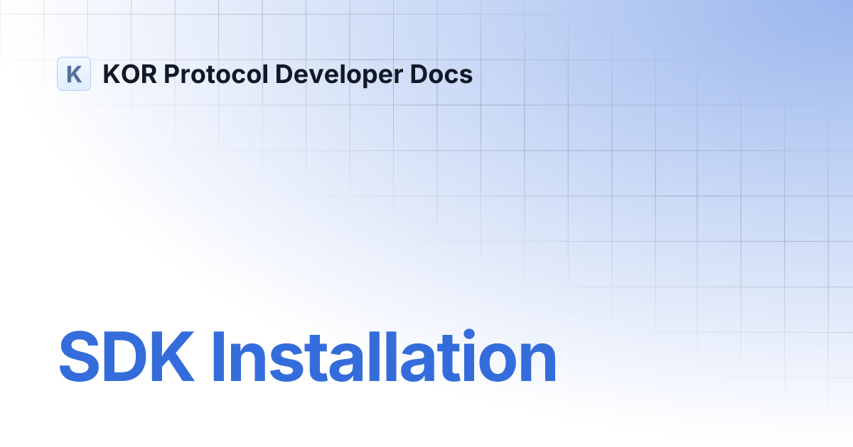 SDK Installation | KOR Protocol Developer Docs