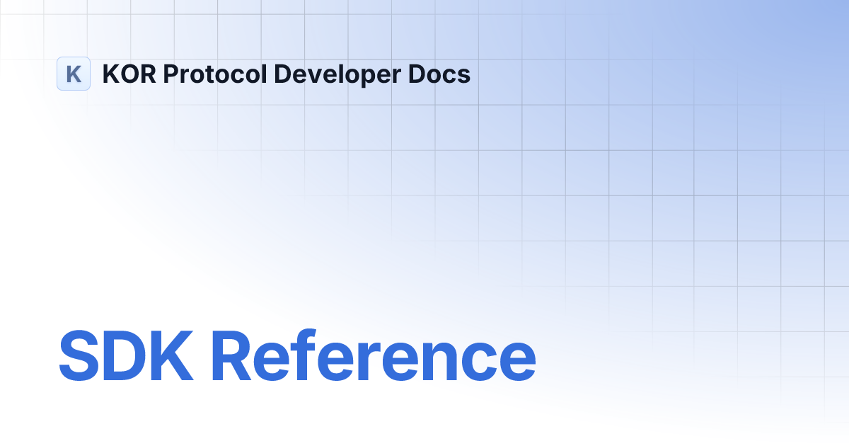 SDK Reference | KOR Protocol Developer Docs