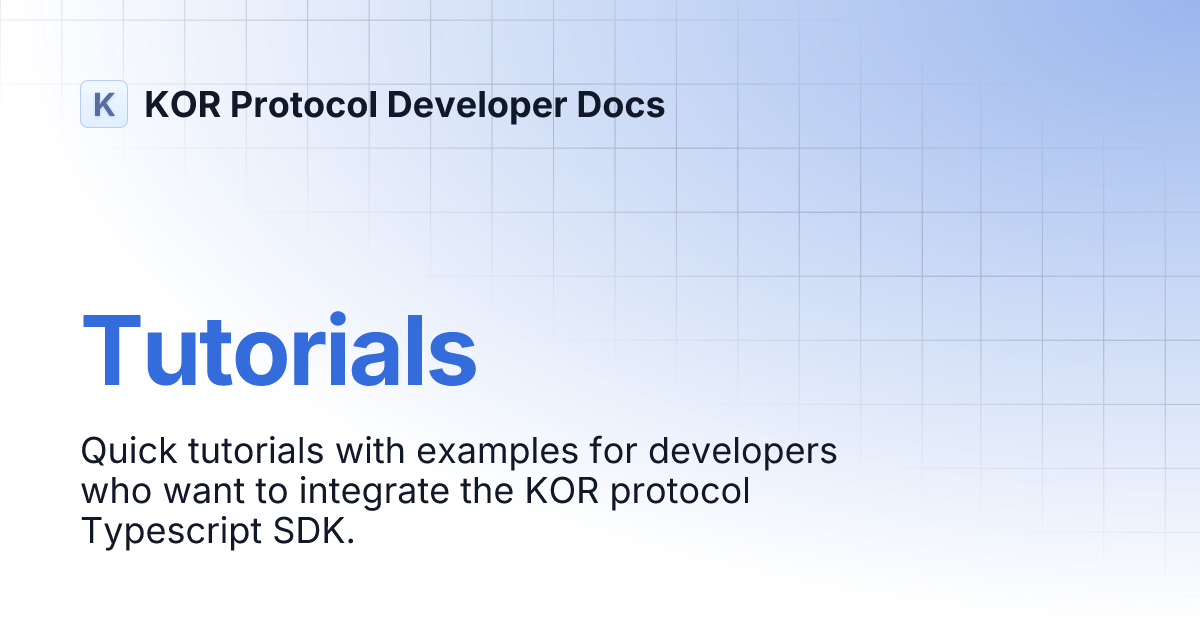 Tutorials | KOR Protocol Developer Docs
