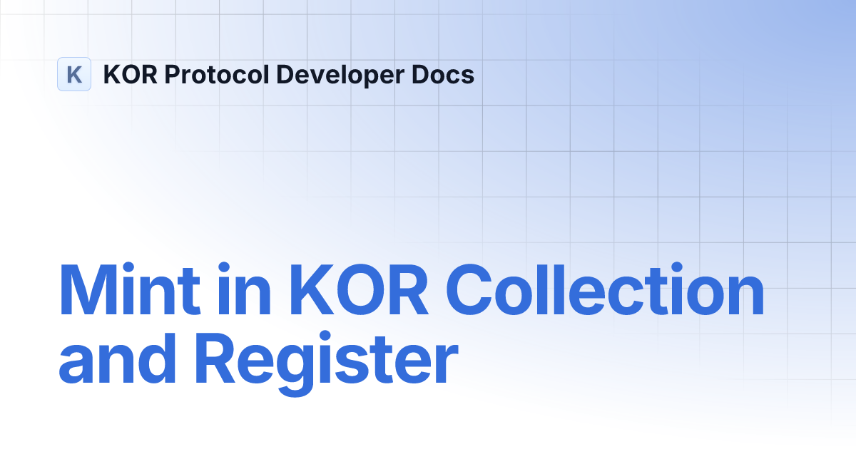 Mint in KOR Collection and Register | KOR Protocol Developer Docs