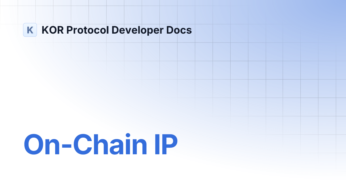 On-Chain IP | KOR Protocol Developer Docs