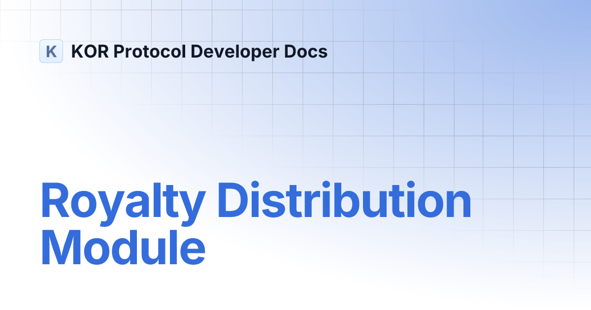 Royalty Distribution Module | KOR Protocol Developer Docs